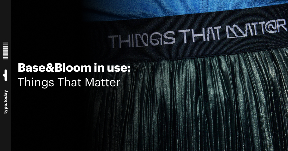 Base&Bloom in use: Things That Matter