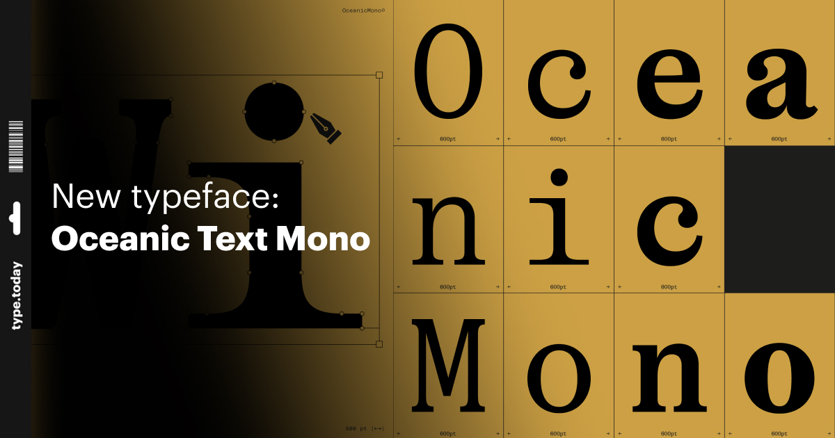 New typeface: Oceanic Text Mono