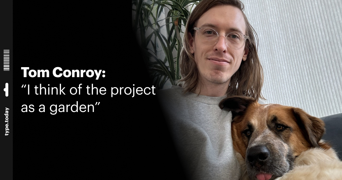 Tom Conroy: “I think of the project as a garden”