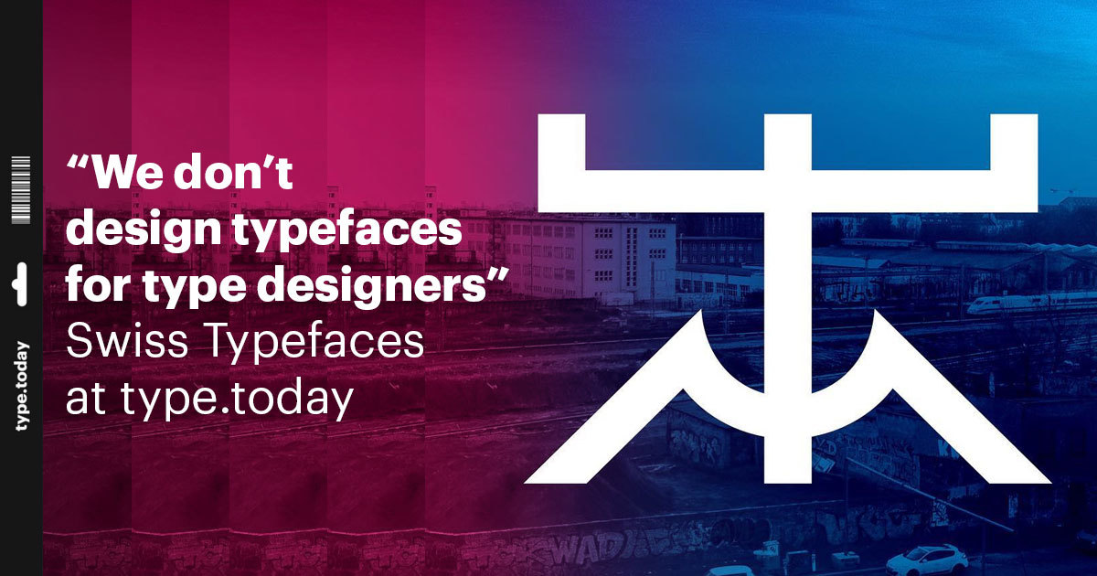 Swiss Typefaces: “We don’t design typefaces for type designers”