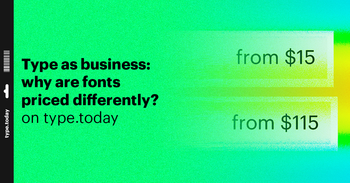 Type as business: why are fonts priced differently?