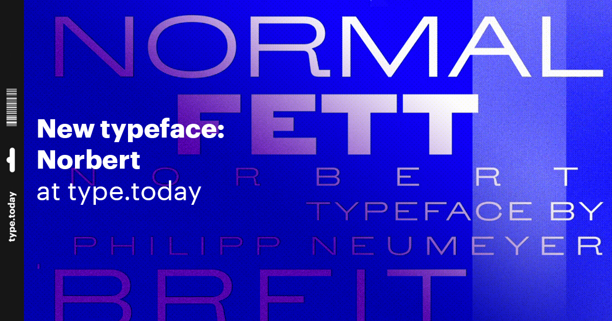 New typeface: Norbert
