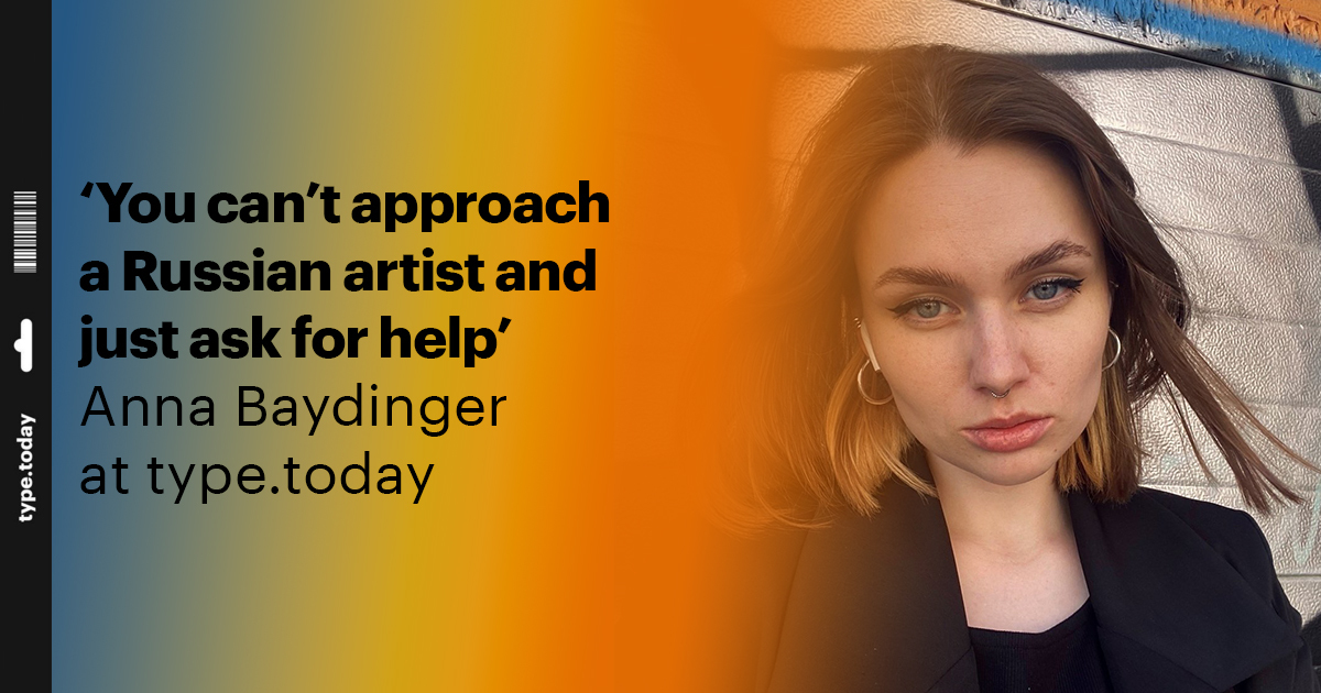Anna Baydinger: ‘You can’t approach a Russian artist and just ask for help’